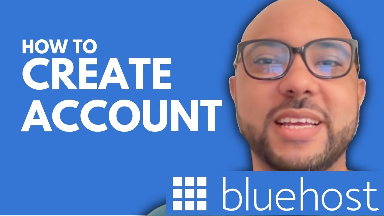 How to Create a Bluehost Account - Ben's Experience