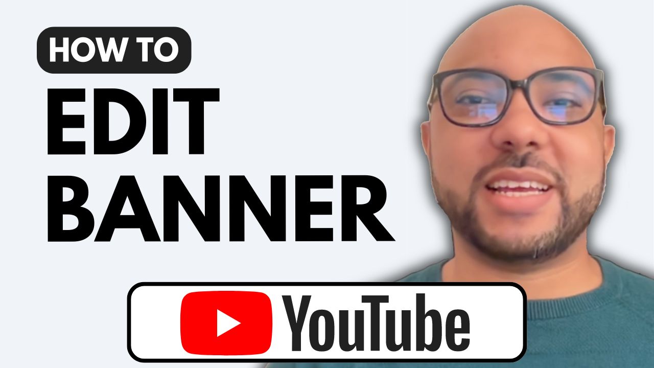 How to Edit Banner for YouTube Channel - Ben's Experience