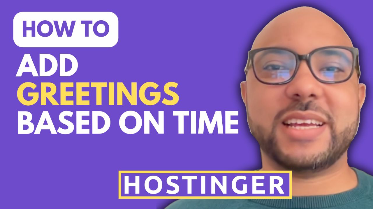How to Add Greetings Based on Time in Hostinger Website Builder - Ben's ...